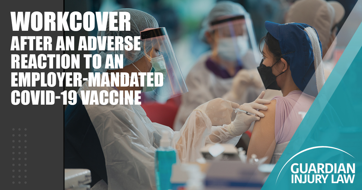 WorkCover After Mandated Covid-19 Vaccination | Guardian Injury Law