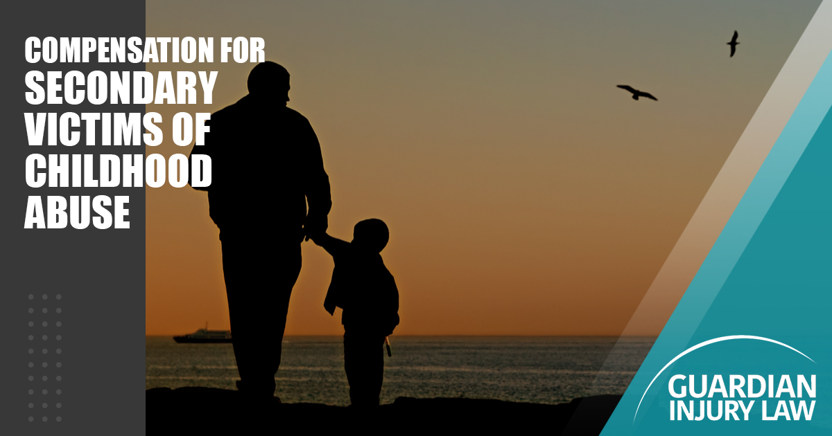 Compensation for Secondary Victims of Child Abuse | Guardian Injury Law